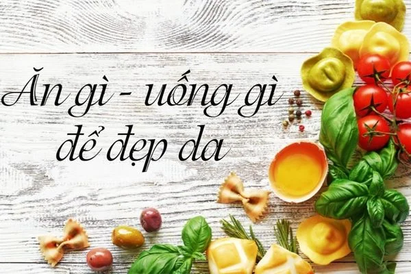 Làn da Uống gì cho da đẹp hồng hào Những thức uống tốt cho sức khỏe và ...